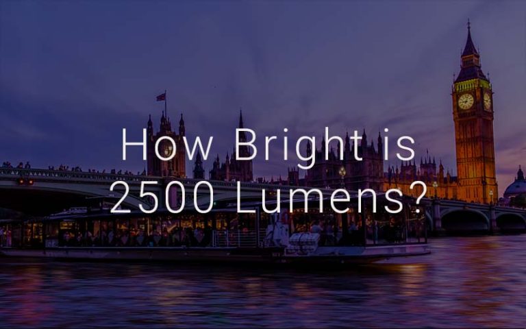 How Bright is 2500 Lumens? Your Lumens Brightness Guide