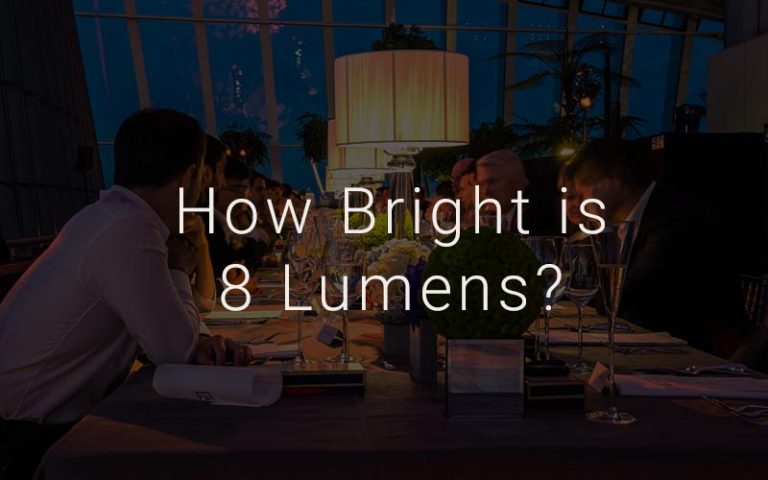 How Bright is 8 Lumens? Your Lumens Brightness Guide