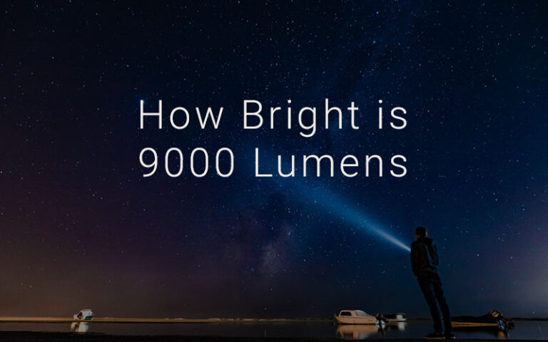How Bright is 9000 Lumens - Your Lumens Brightness Guide