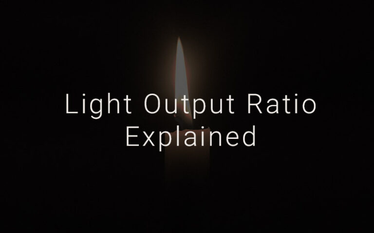 The Light Output Ratio (LOR) Explained